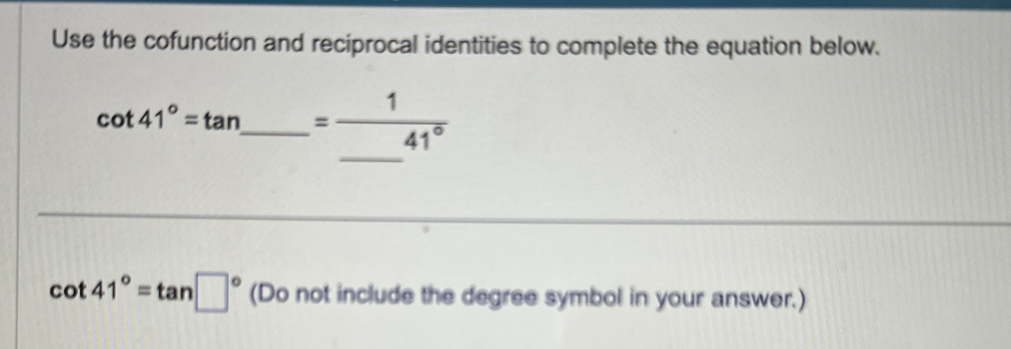 Solved Use the cofunction and reciprocal identities to | Chegg.com