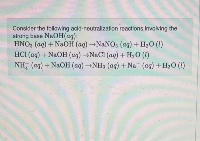 Solved Consider the following acid-neutralization reactions | Chegg.com