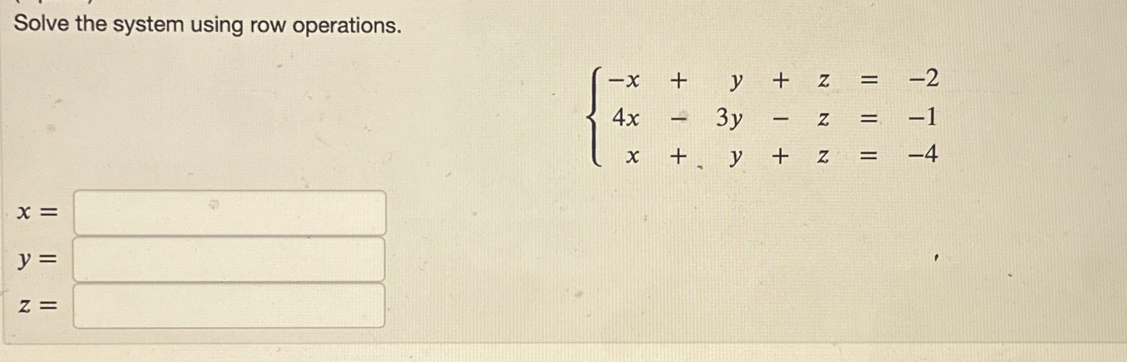 Solved Solve the system using row | Chegg.com