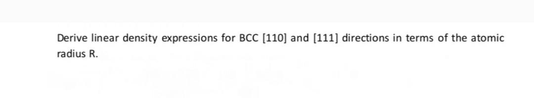 Solved Derive linear density expressions for BCC [110] and | Chegg.com