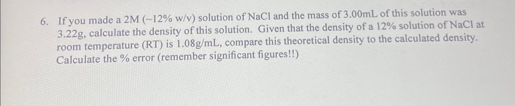 Solved If you made a 2M(∼12%(w)/(v)) solution of NaCl and | Chegg.com