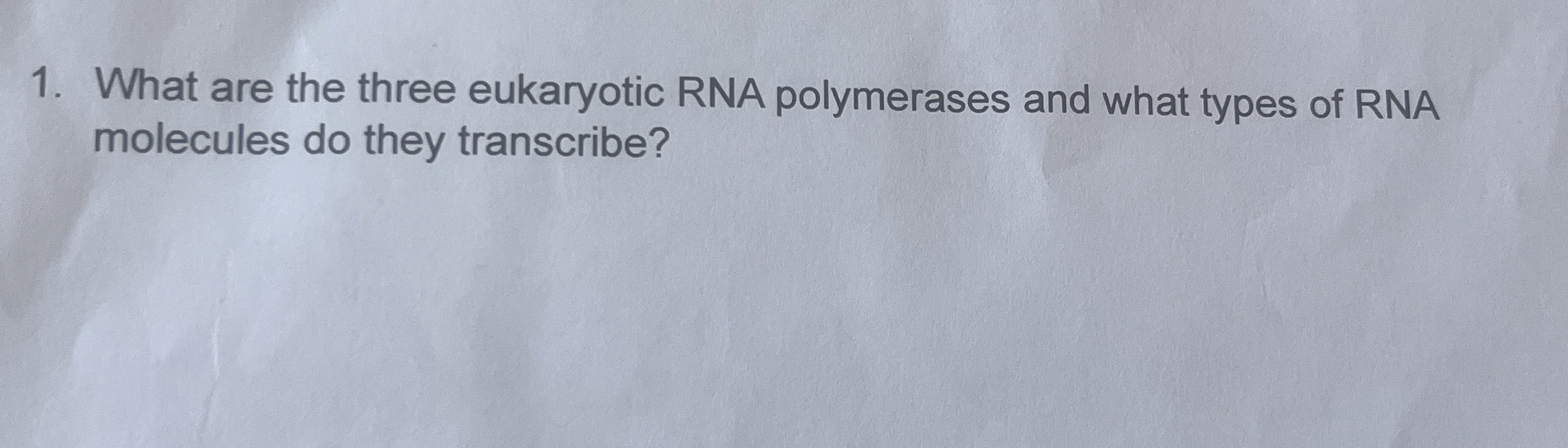 Solved What are the three eukaryotic RNA polymerases and | Chegg.com