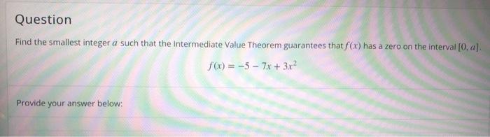 Solved Find the smallest integer a such that the | Chegg.com