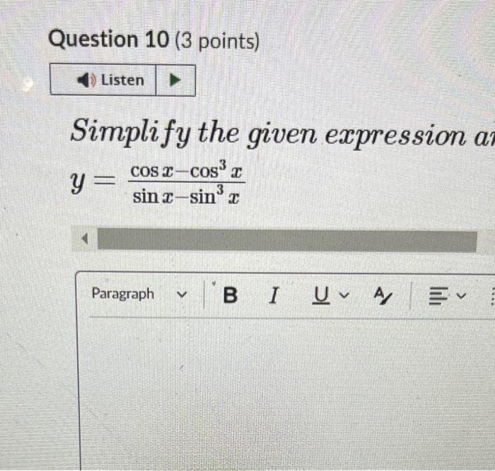 Solved Question 10 ( 3 points) Simplify the given expression | Chegg.com