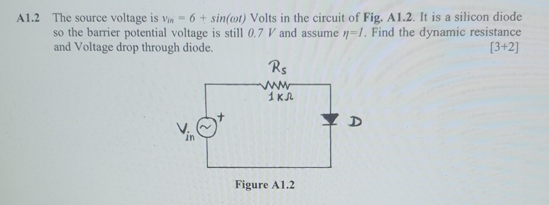 Solved 1.2 The source voltage is vin=6+sin(ωt) Volts in the | Chegg.com