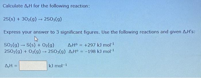 Solved Calculate AcH for the following reaction: 25(s) + | Chegg.com