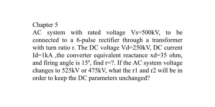 Solved Chapter 5 AC system with rated voltage Vs-500kV, to | Chegg.com