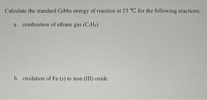 Solved Calculate the standard Gibbs energy of reaction at | Chegg.com