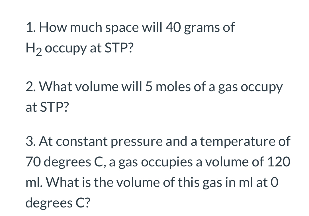 Solved How much space will 40 ﻿grams of H2 ﻿occupy at | Chegg.com