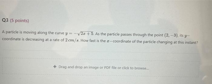 Solved A particle is moving along the curve y=−2x+5. As the | Chegg.com