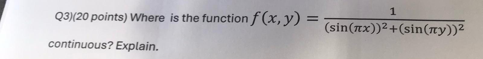 Solved Q3)(20 ﻿points) ﻿Where is the function | Chegg.com
