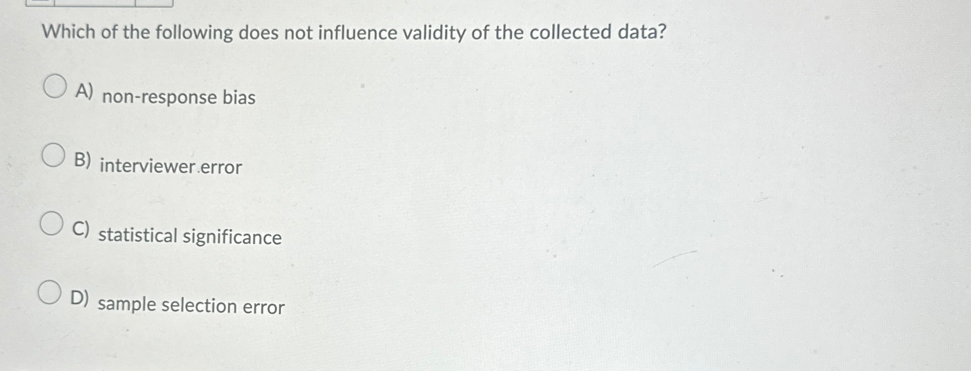 Solved Which of the following does not influence validity of | Chegg.com