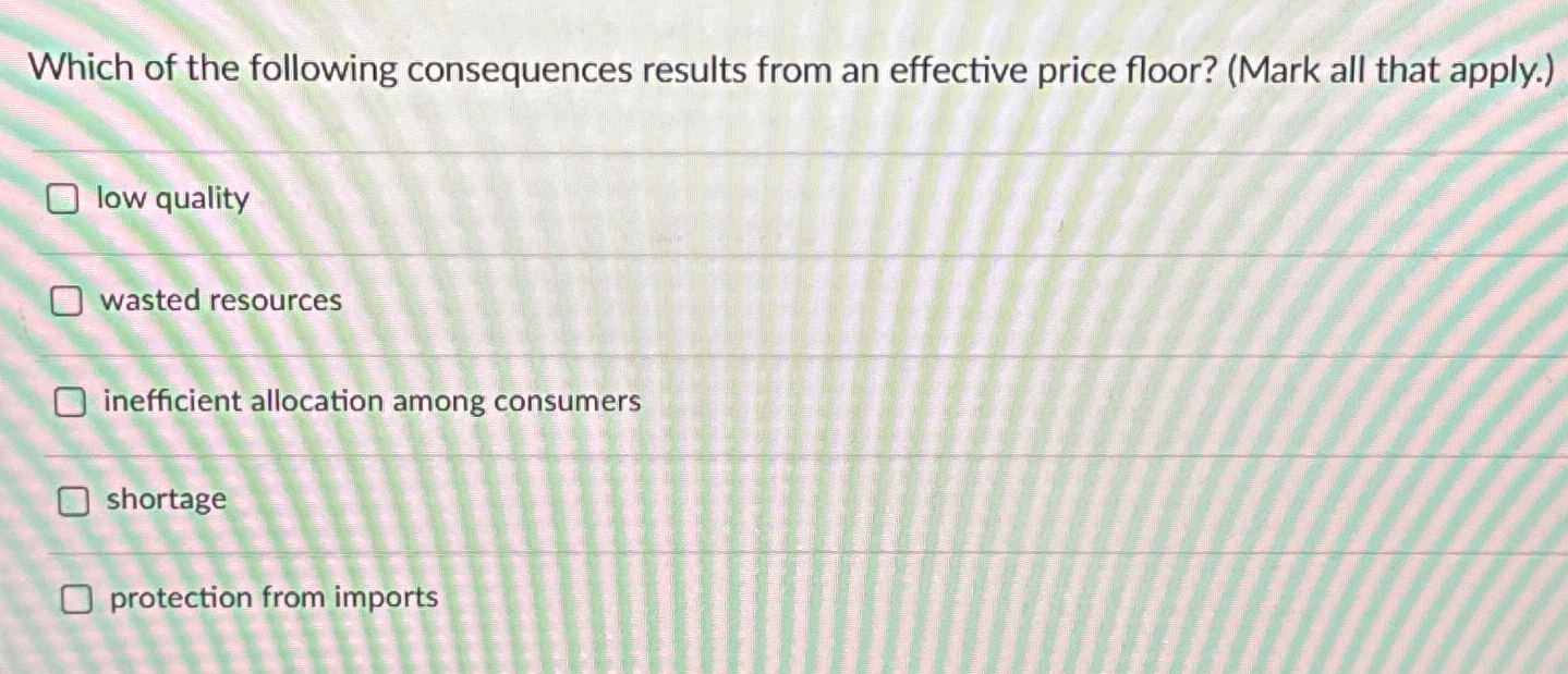 Solved Which of the following consequences results from an | Chegg.com