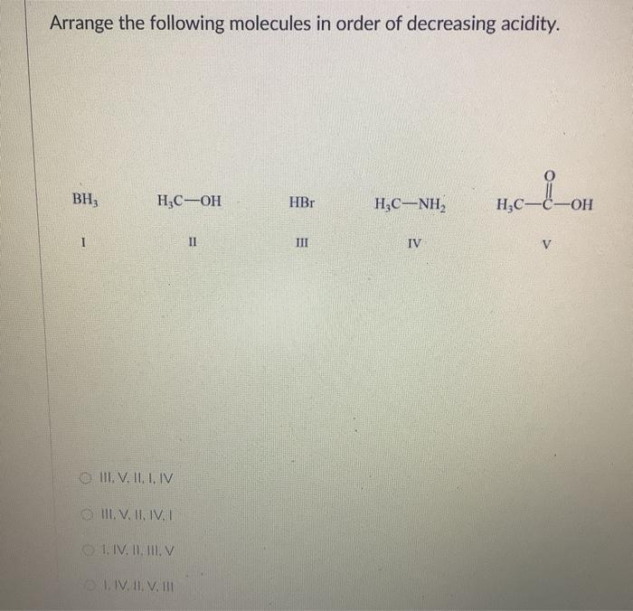 Solved Arrange the following molecules in order of | Chegg.com