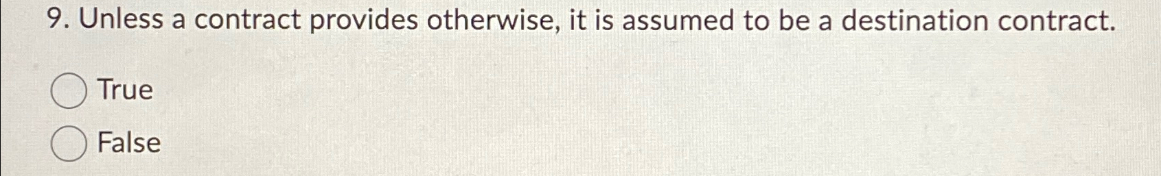 Solved Unless a contract provides otherwise, it is assumed | Chegg.com