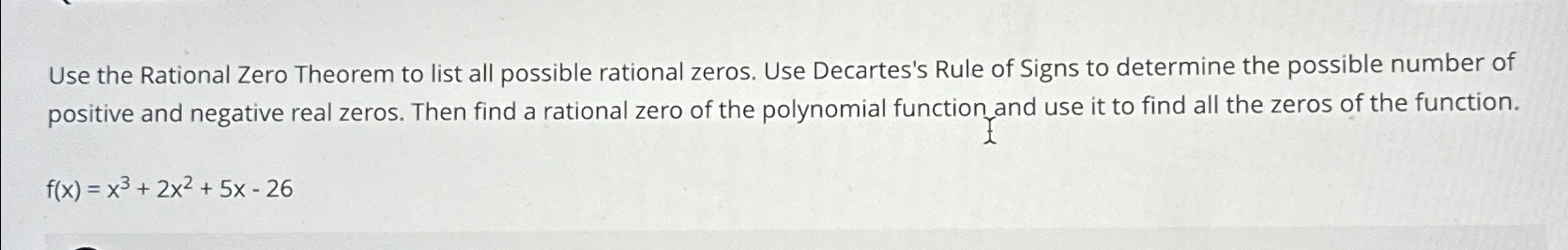 Solved Use The Rational Zero Theorem To List All Possible