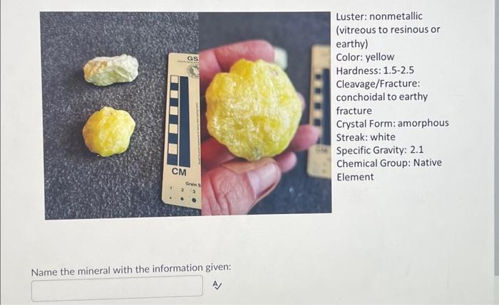 Solved Luster: nonmetallic (vitreous to resinous or earthy) | Chegg.com