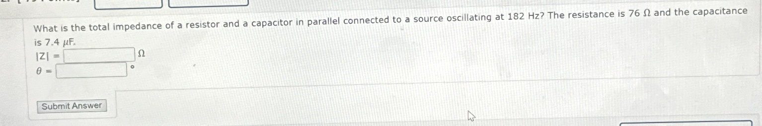 Solved What is the total impedance of a resistor and a | Chegg.com