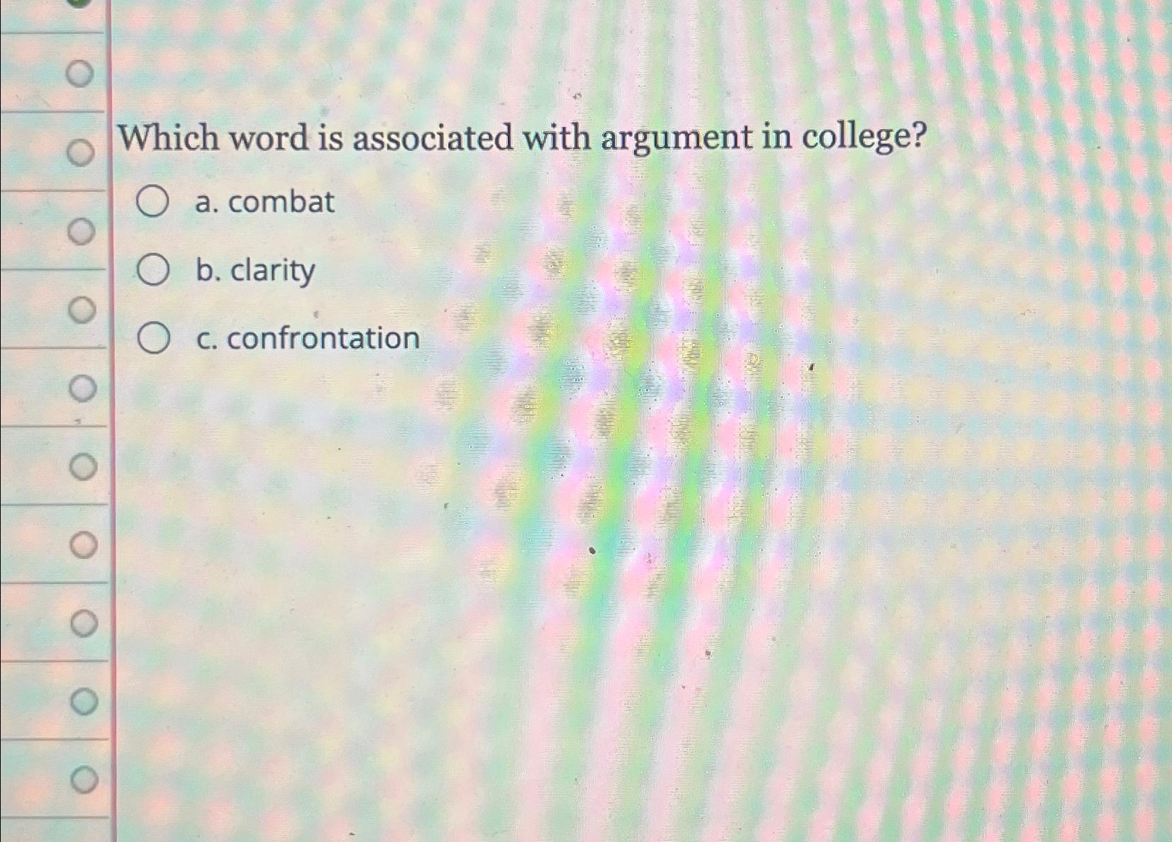 Solved Which word is associated with argument in college?a. | Chegg.com