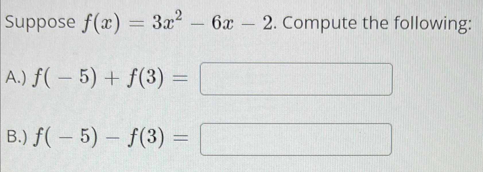 Solved Suppose f(x)=3x2-6x-2. ﻿Compute the | Chegg.com