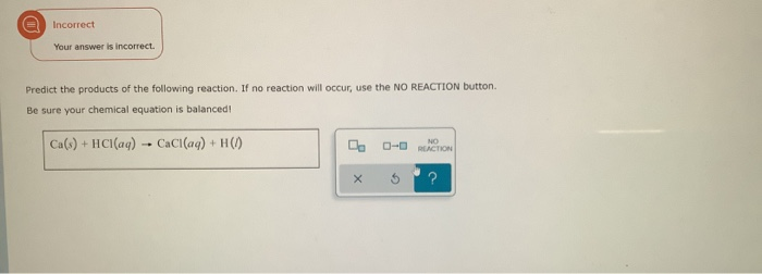 Solved Incorrect Your answer is incorrect. Predict the | Chegg.com