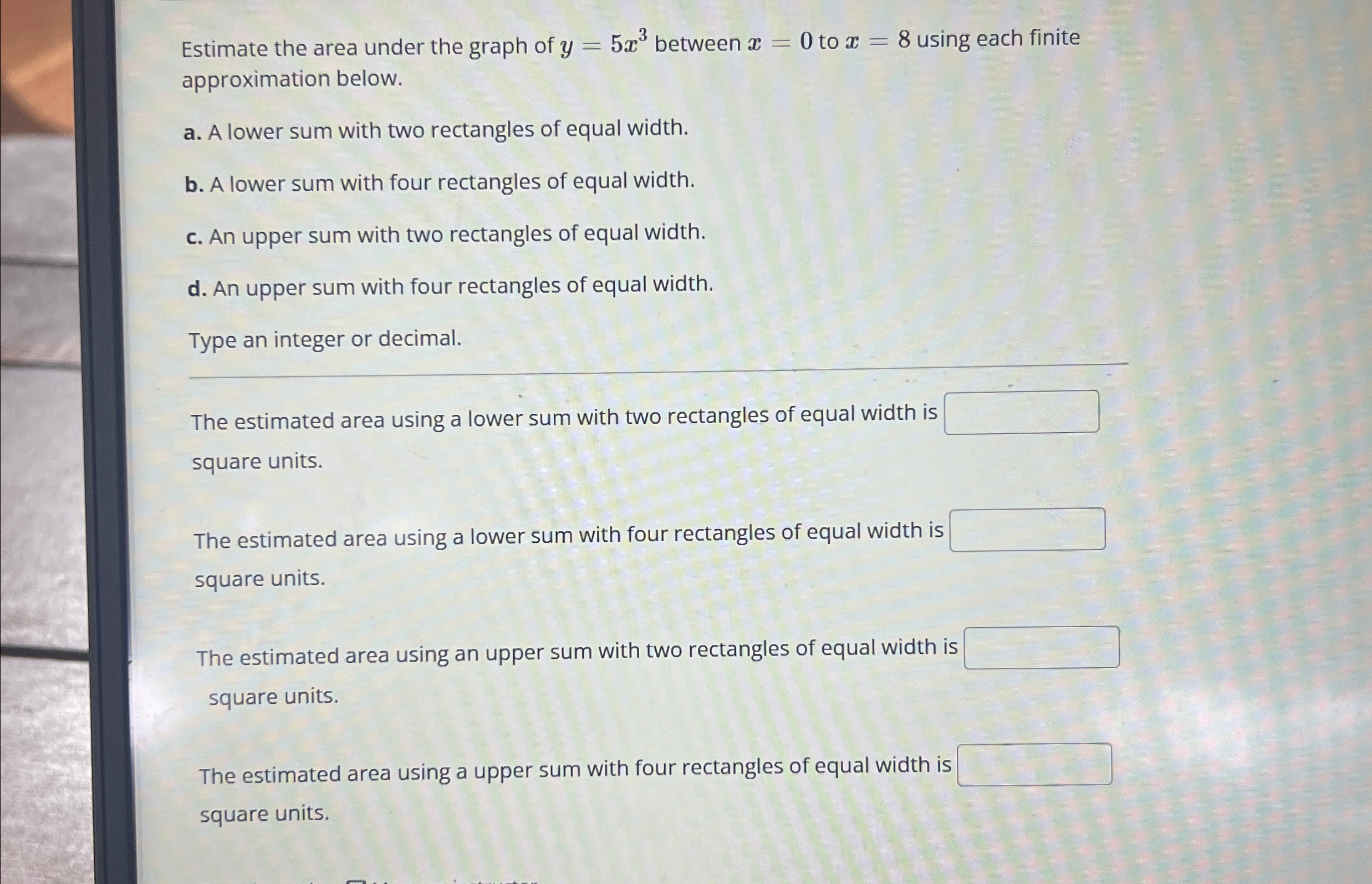 Solved Estimate the area under the graph of y=5x3 ﻿between | Chegg.com