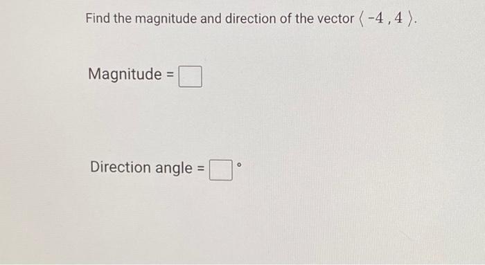 Solved Find the magnitude and direction of the vector \\( | Chegg.com