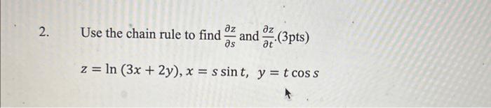 Solved Use the chain rule to find ∂s∂z and ∂t∂z. (3pts) | Chegg.com