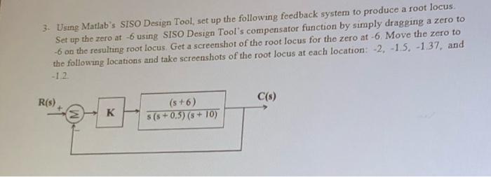 Solved 3. Using Matlab's SISO Design Tool, set up the | Chegg.com
