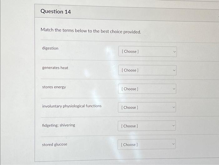 Solved Question 14 Match the terms below to the best choice | Chegg.com