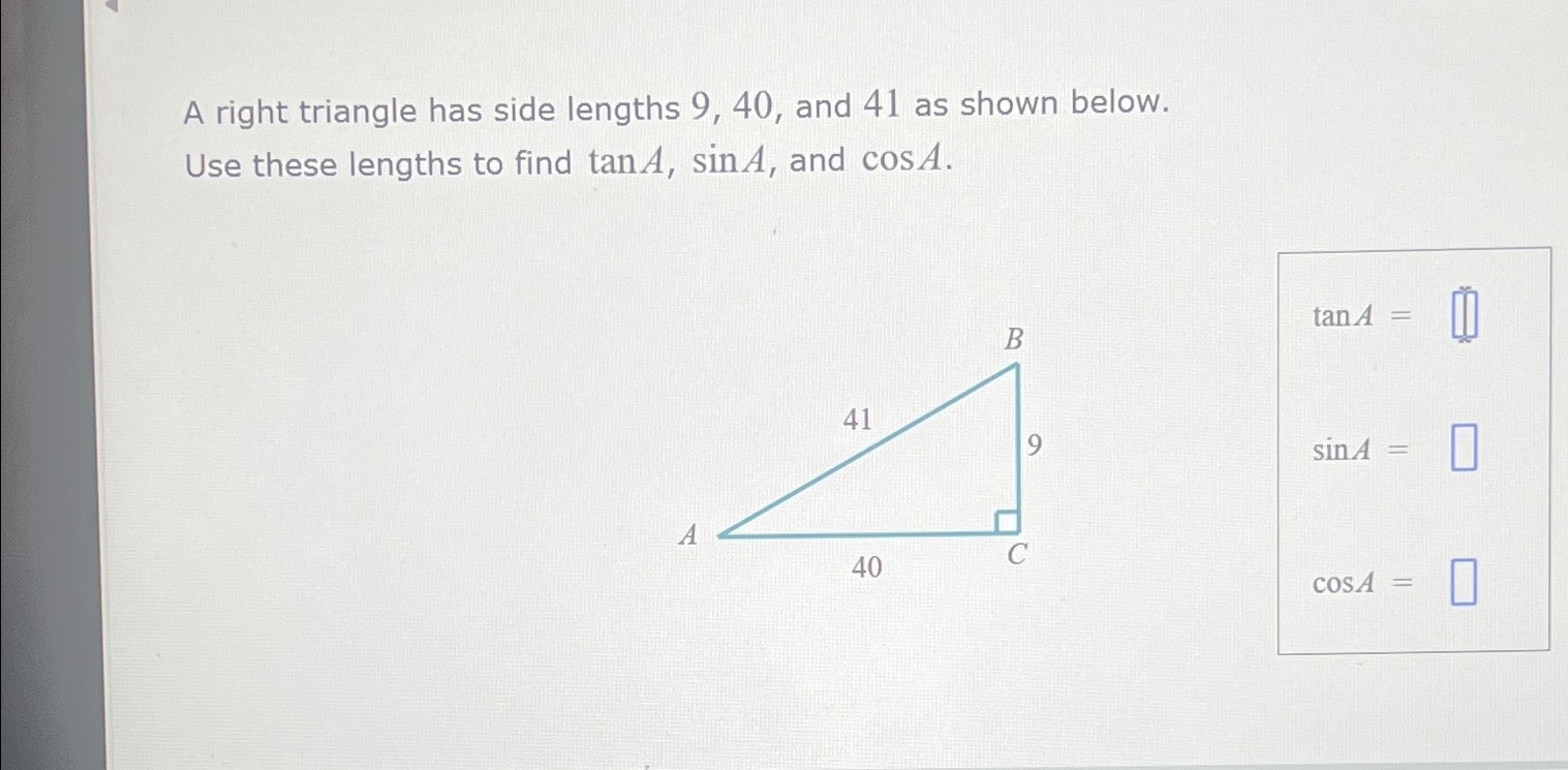 Solved A right triangle has side lengths 9,40 , ﻿and 41 ﻿as | Chegg.com