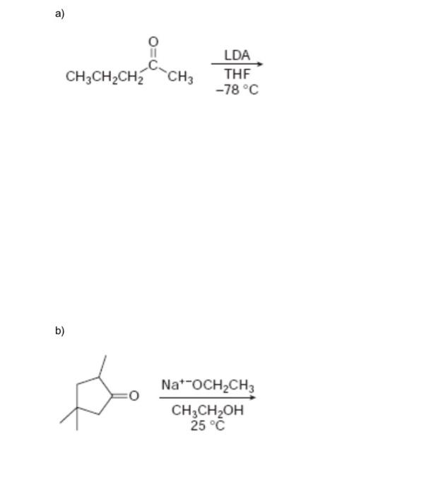 Solved LDA CH3CH2CH2 THE -78 °C Nat-OCH2CH3 CH3CH2OH 25 °C | Chegg.com