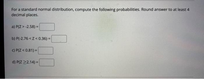 Solved For a standard normal distribution, compute the | Chegg.com