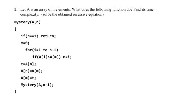 Solved 2. Let A is an array of n elements. What does the | Chegg.com