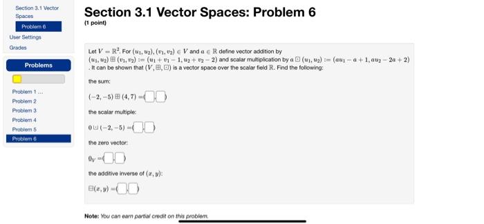Solved Section 3.1 Vector Spaces: Problem 6 (1 point) Let | Chegg.com