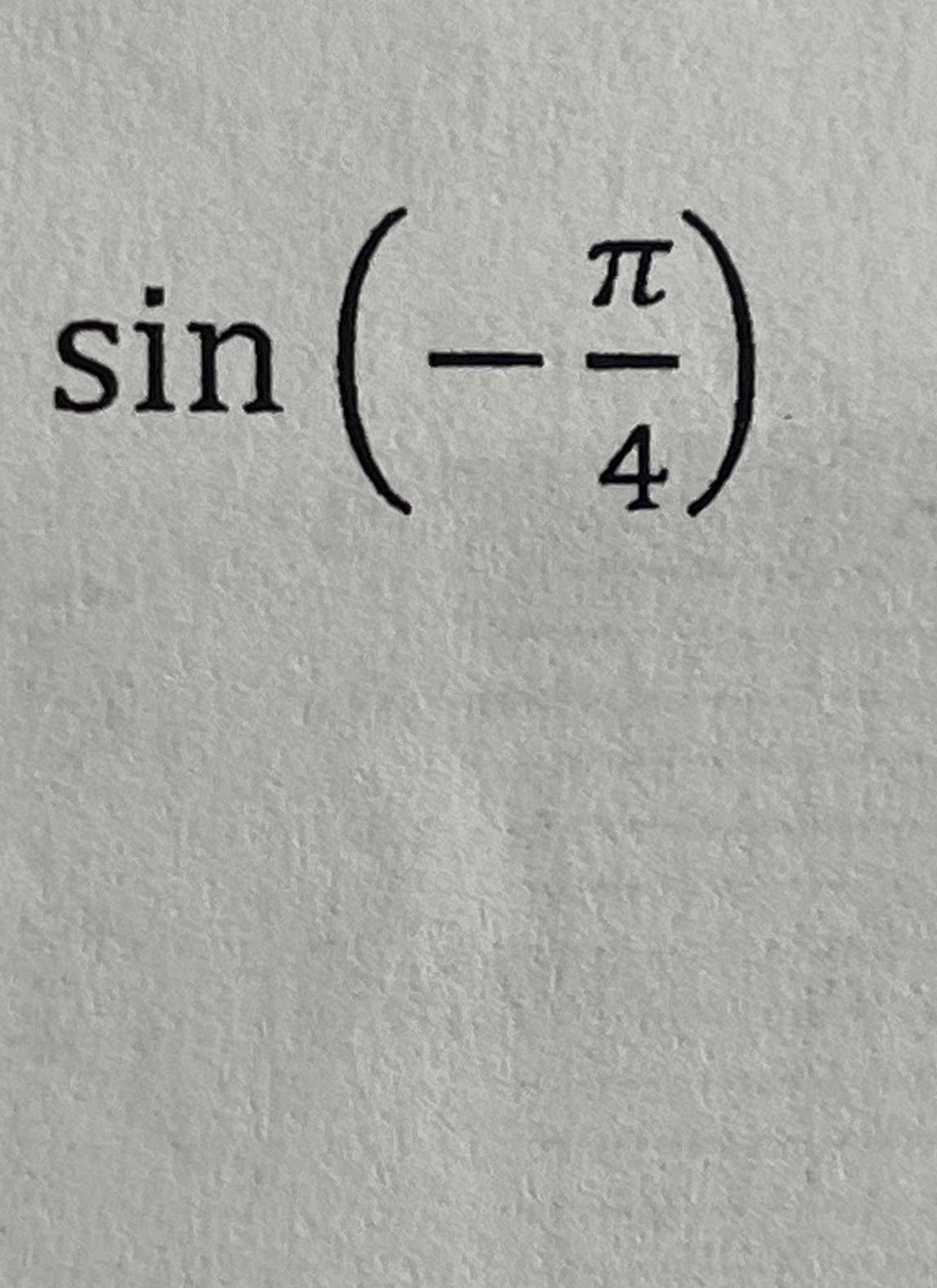 Solved sin(-π4) | Chegg.com