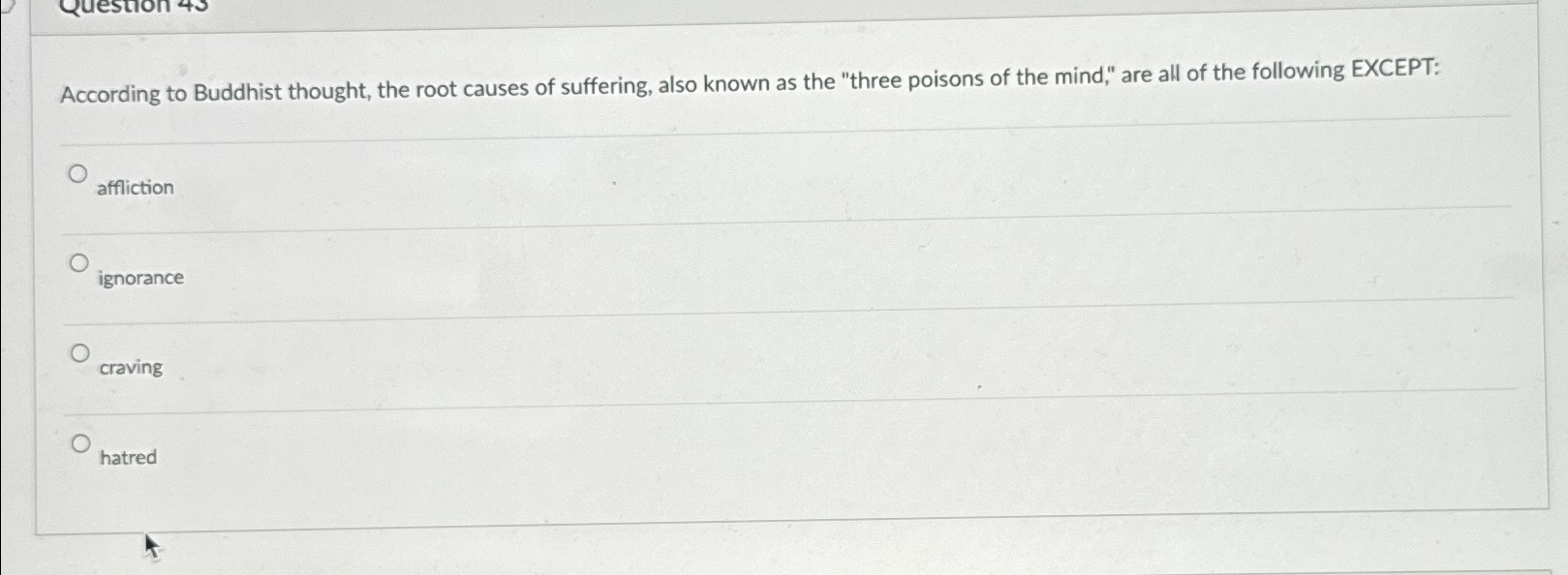Solved According to Buddhist thought, the root causes of | Chegg.com