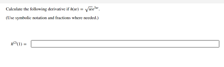 Solved calculate the following deriviative if | Chegg.com