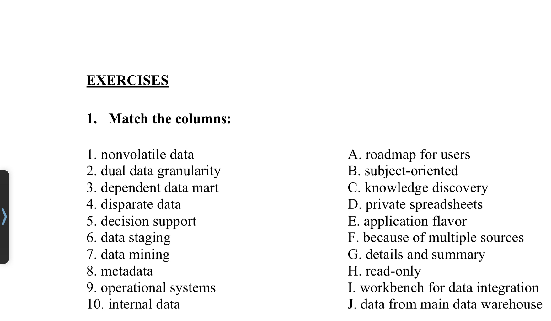 Solved EXERCISESMatch the columns:nonvolatile datadual data | Chegg.com