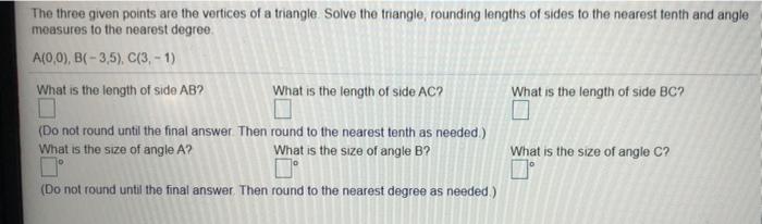 Solved The three given points are the vertices of a triangle | Chegg.com