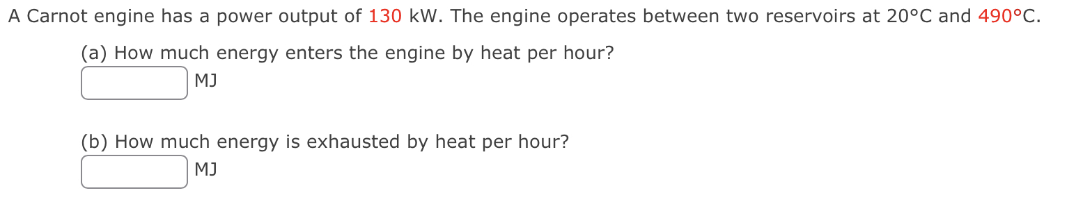 Solved A Carnot engine has a power output of 130kW. ﻿The | Chegg.com