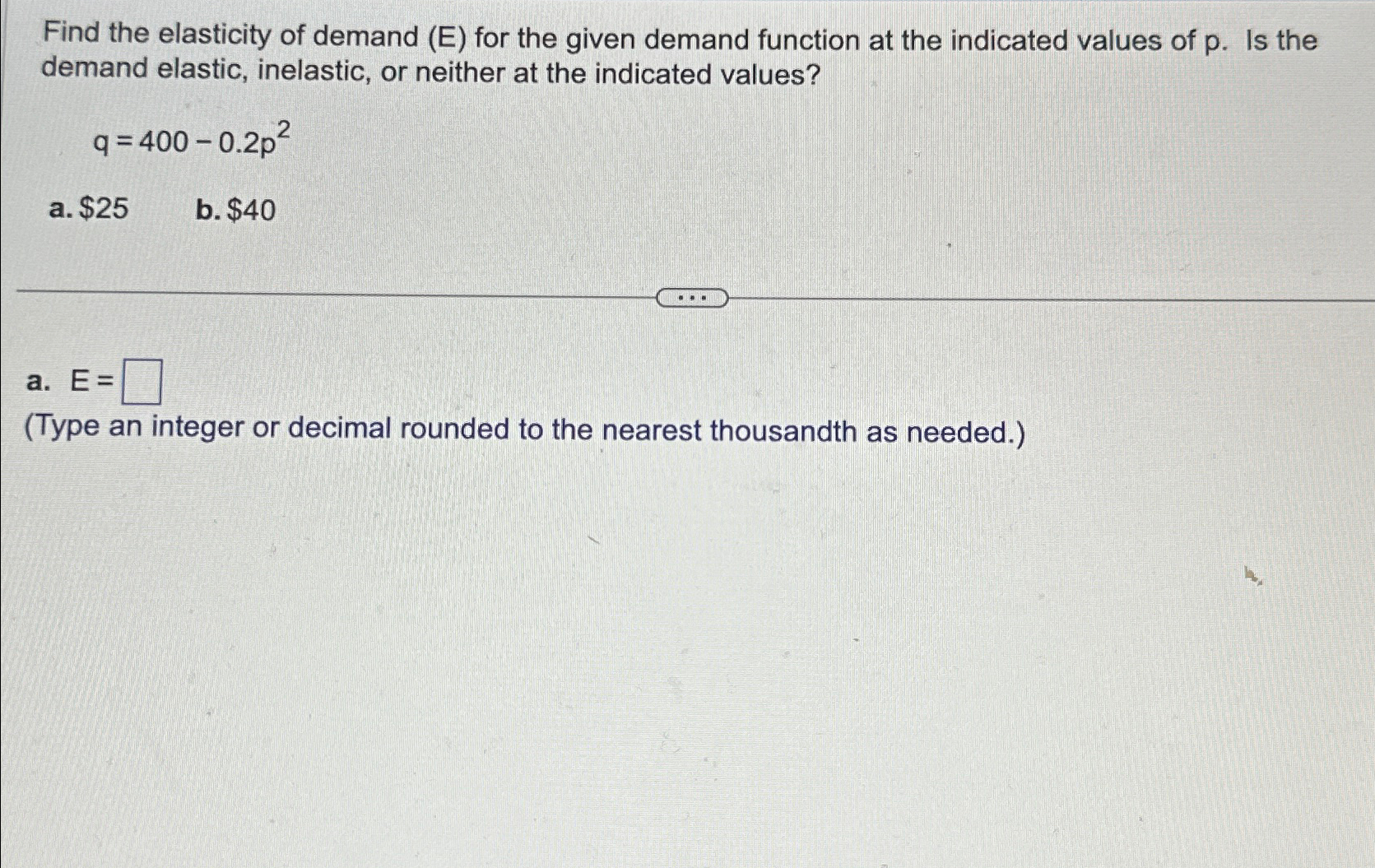 Solved Find the elasticity of demand (E) ﻿for the given | Chegg.com