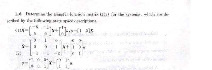 Solved 1.6 Determine the transfer function matrix G(s) for | Chegg.com