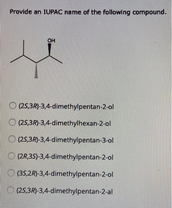 Solved Provide an IUPAC name of the following compound. OH | Chegg.com