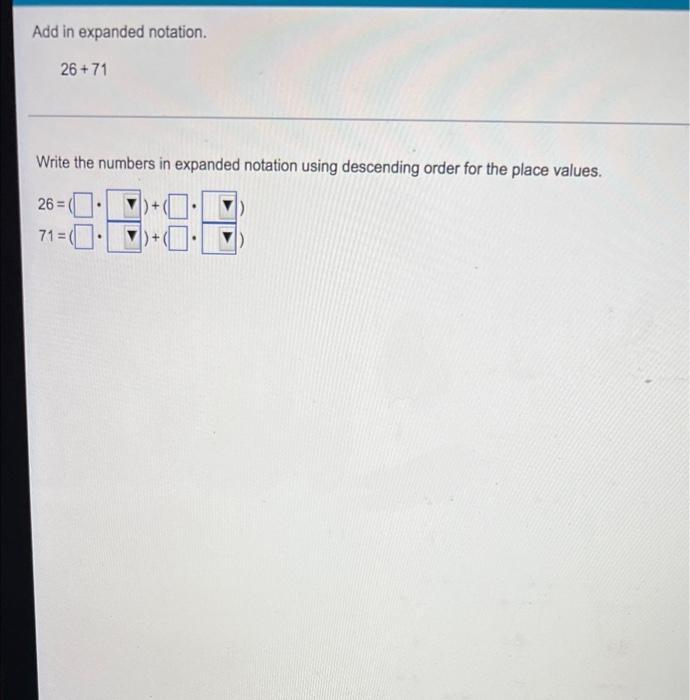 Solved Add in expanded notation. 26+71 Write the numbers in | Chegg.com