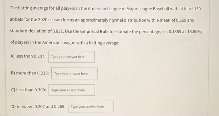 Solved The batting average for all players in the American | Chegg.com
