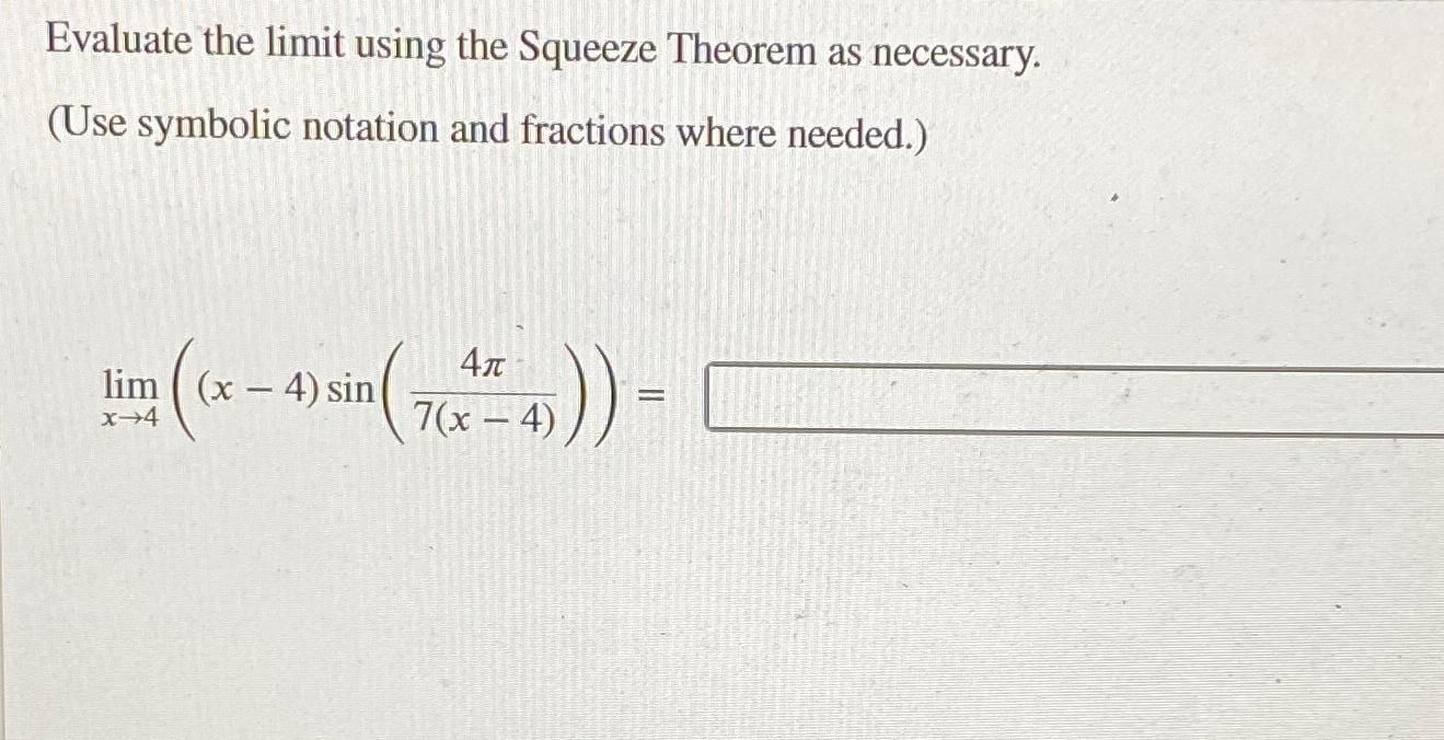 Solved Evaluate the limit using the Squeeze Theorem as | Chegg.com