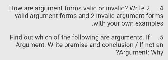 How are argument forms valid or invalid? Write 2 | Chegg.com