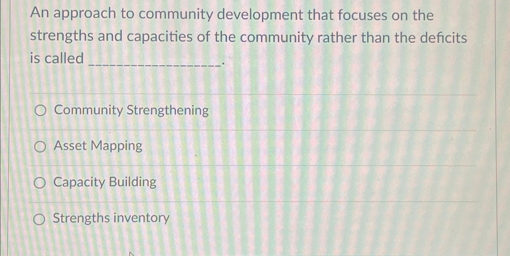Solved An approach to community development that focuses on | Chegg.com