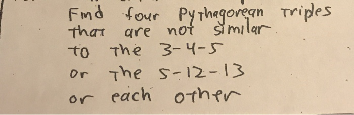 Solved Find your Pythagorean triples that are not similar. | Chegg.com
